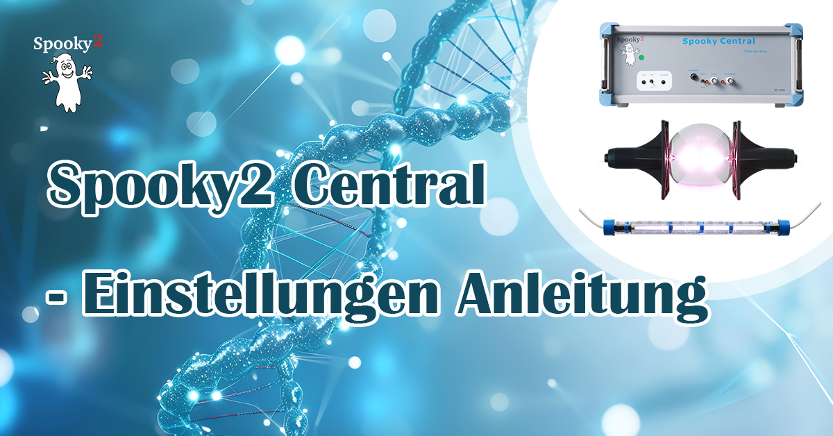 Spooky2 Central - Einstellungen Anleitung - Spooky2 Deutschland